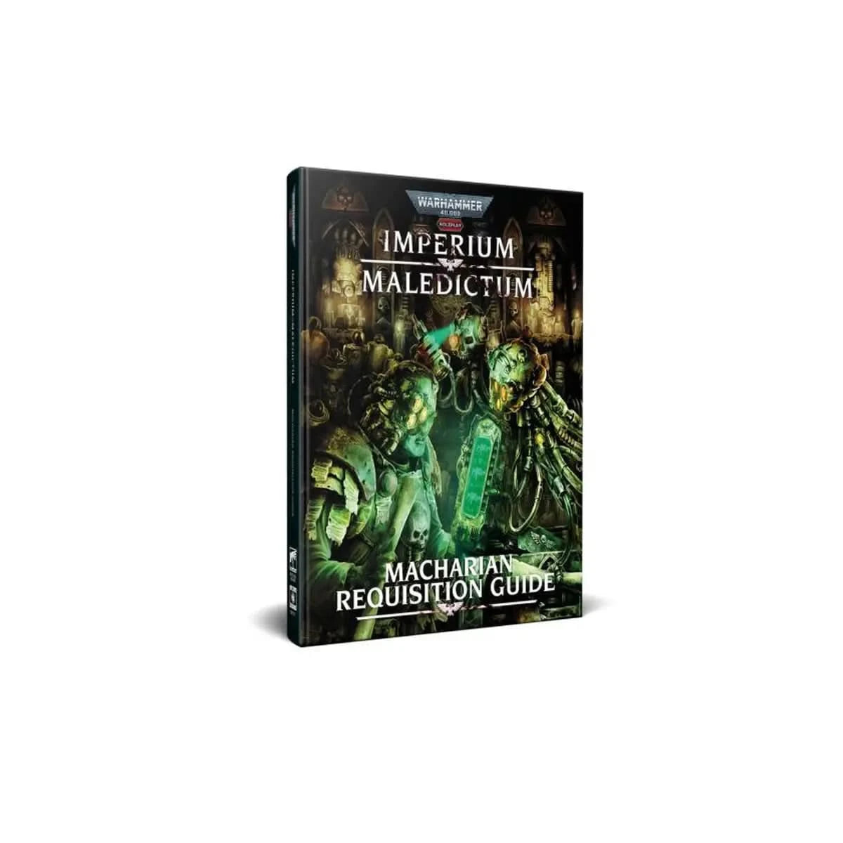 WARHAMMER 40K IMPERIUM MALEDICTUM MACHARIAN REQUISITION GUIDE